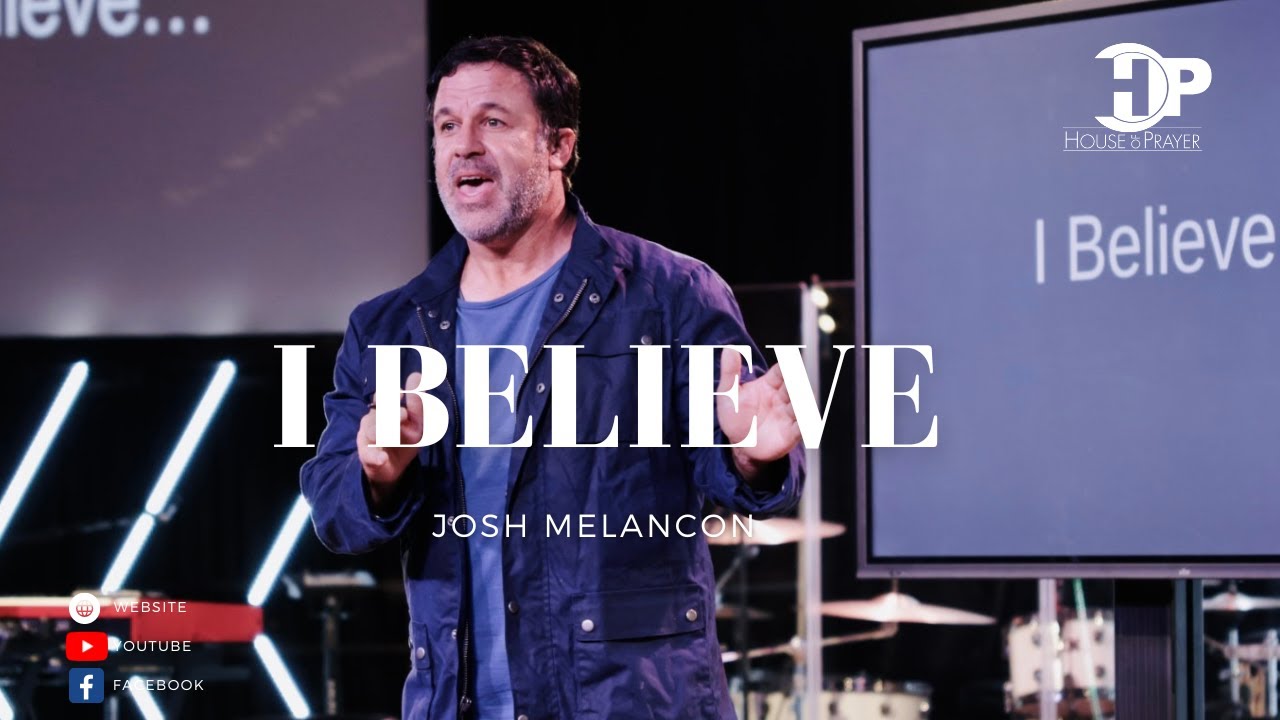 Josh Melancon - I Believe - May 4th, 2023 - YouTube