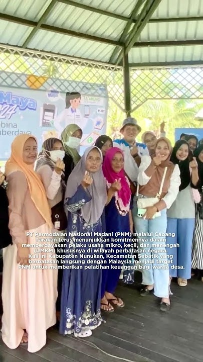 Upaya PNM Tingkatkan Pertumbuhan UMKM di Wilayah Perbatasan Malaysia - YouTube