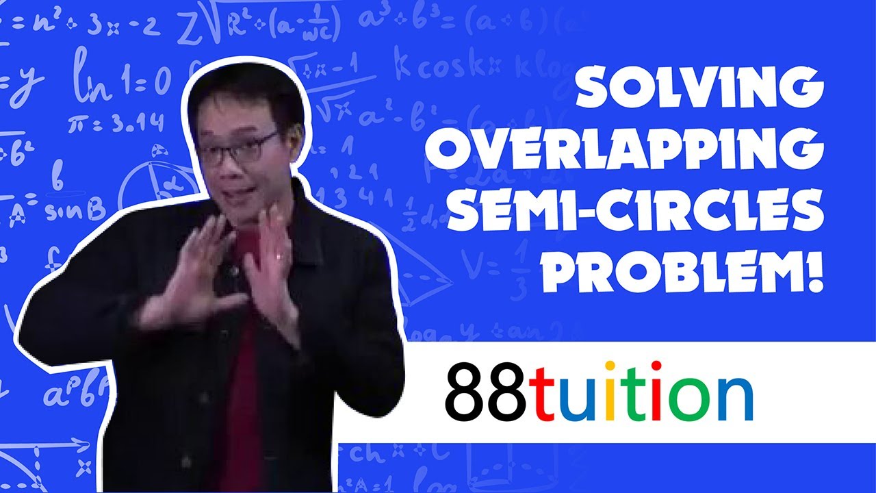 2019 PSLE MATH Exam Solution The Overlapping Semi Circles Www 2019-psle-math-exam-solution-the-overlapping-semi-circles-www