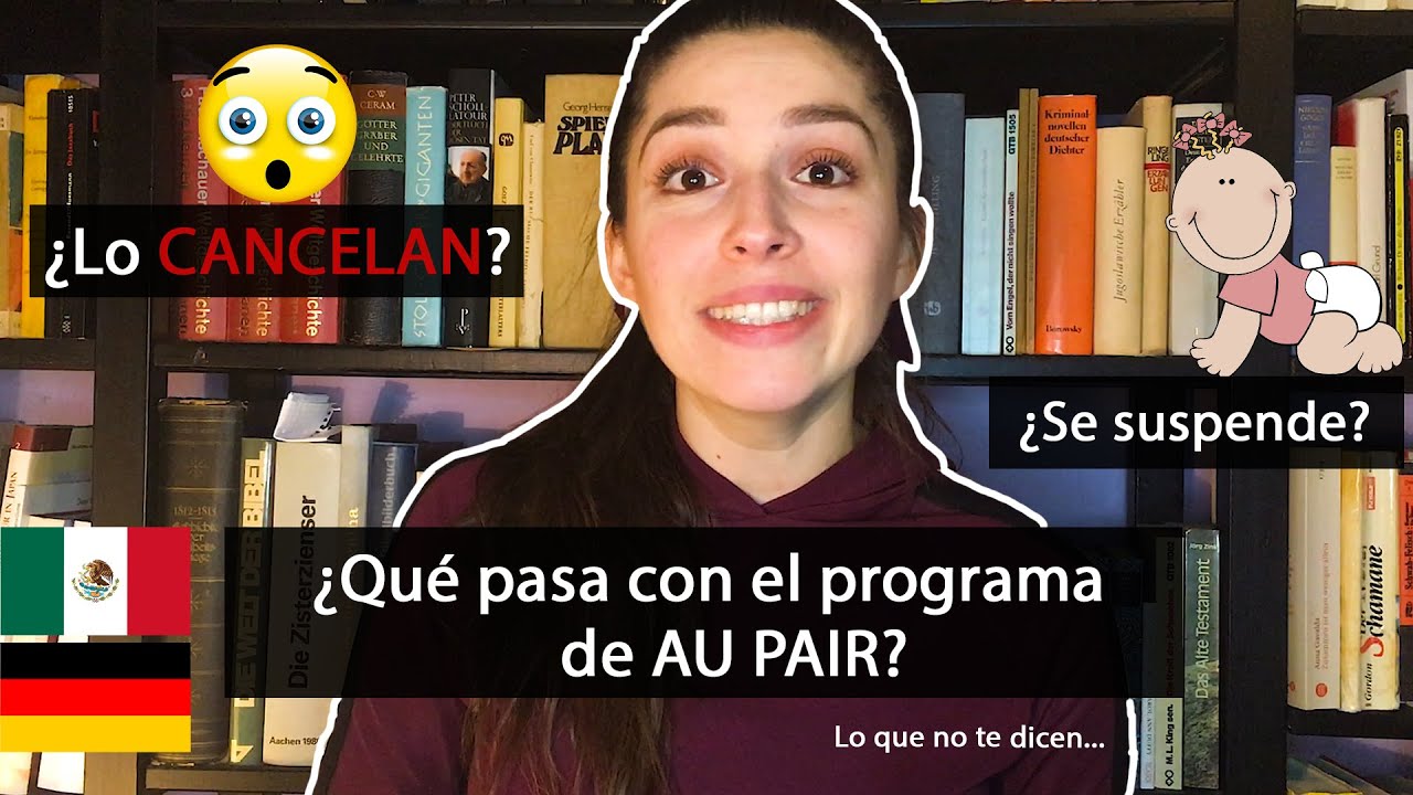 Lo que pasa EN REALIDAD con el programa de AU PAIR | COVID-19 - YouTube