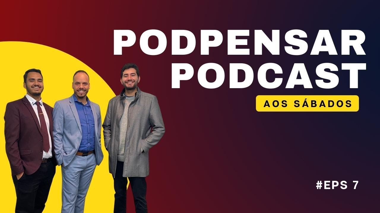 CHAMADOS PARA FORA | Episódio #7 | PodPensar Podcast - YouTube