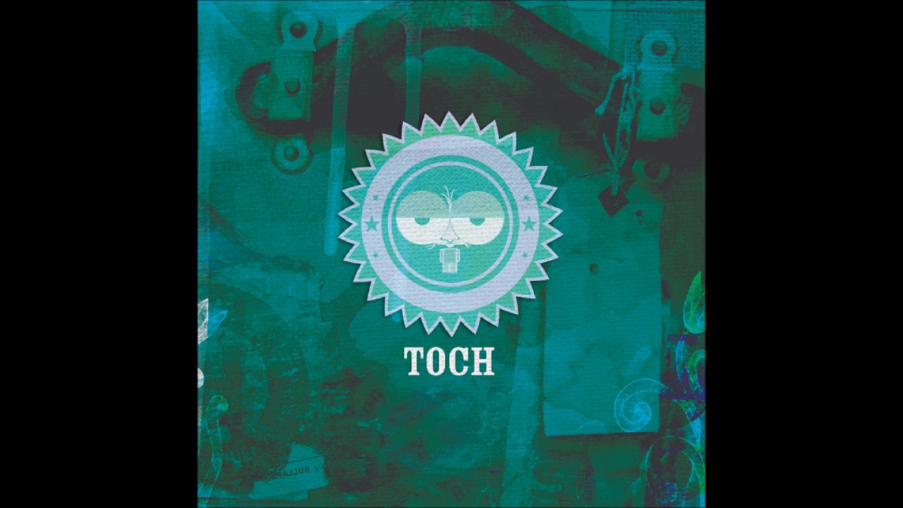 TOCH - TOCH (Álbum completo, 2011) - YouTube