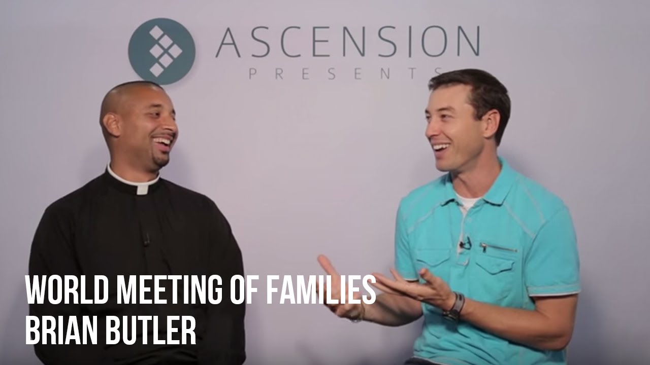 World Meeting of Families - Brian Butler - YouTube