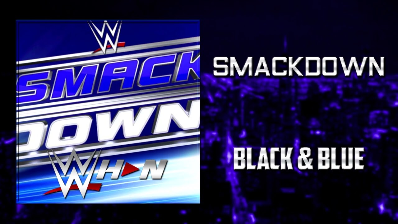 WWE: SmackDown - Black and Blue [Official Theme] + AE (Arena Effects ...