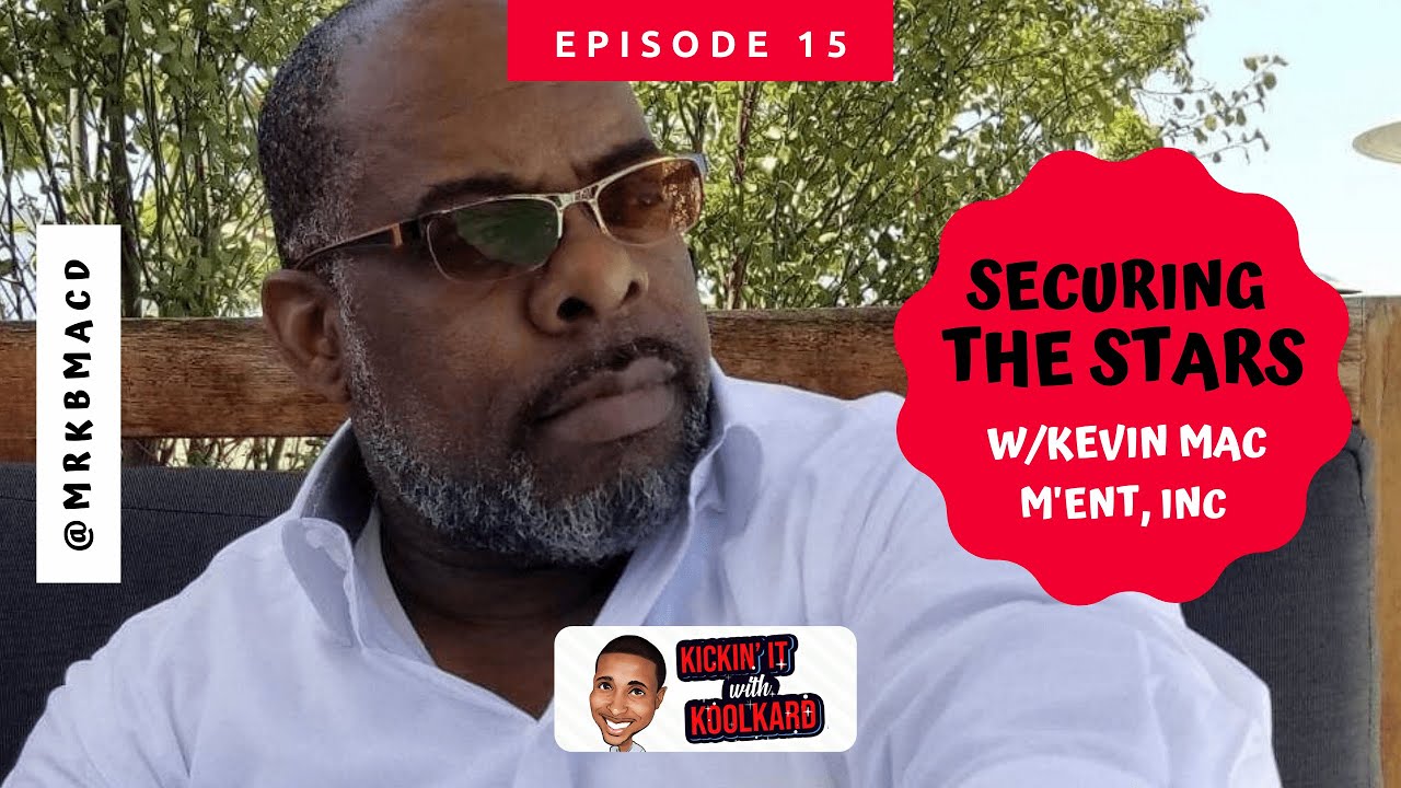 Interview With Artist Manager and Entrepreneur Kevin Mac | Kickin' It ...