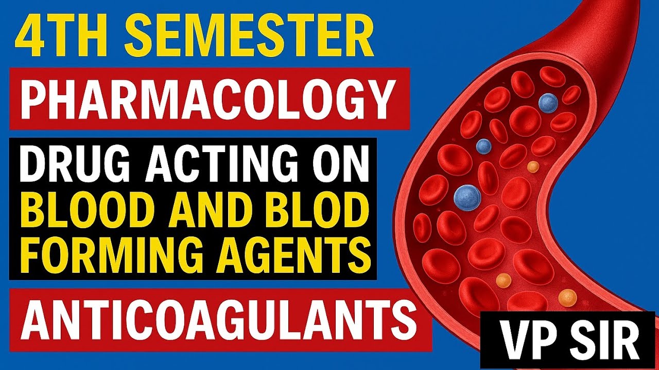 Pharmacology: Drugs Acting on Blood & Blood Forming Agents | VP Sir ...