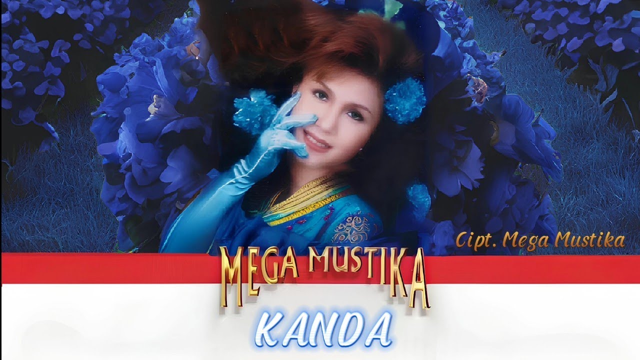 Mega Mustika - Kanda (Music Video) - YouTube