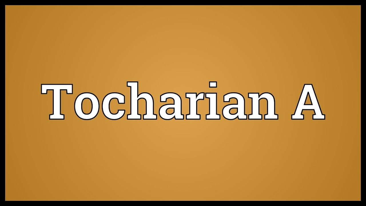 Tocharian A Meaning - YouTube