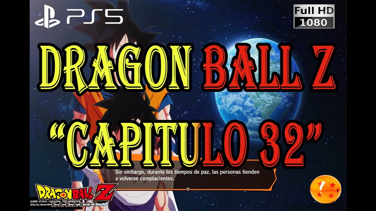 DRAGON BALL Z CAPÍTULO 32 (PS5 / 60 FPS/FULL HD) - YouTube