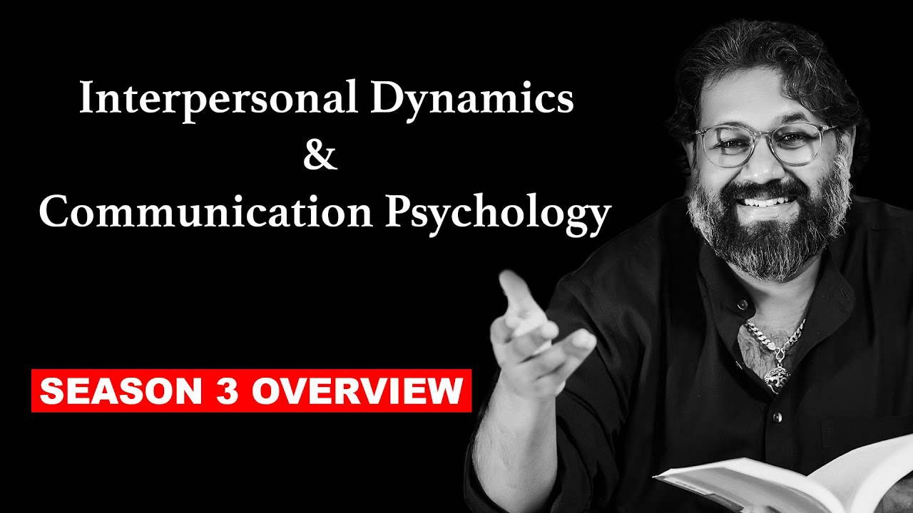 Interpersonal Dynamics & Communication Psychology Season Overview - YouTube