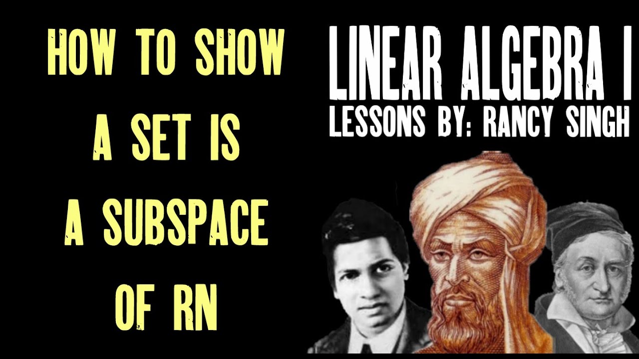 How to Show a Set is a Subspace of Rn [Linear Algebra] - YouTube