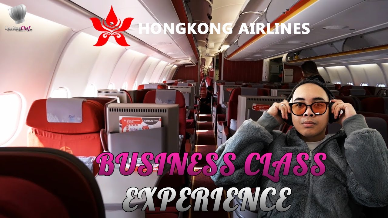 My first business class flight | Hong Kong Airlines Business Class ...