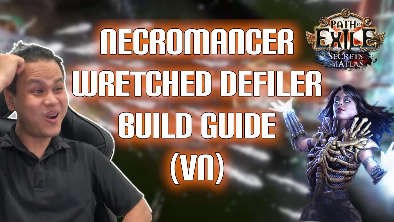 WRETCHED DEFILER - NECROMANCER - BUILD GUIDE - PATH OF EXILE 3.26 ...