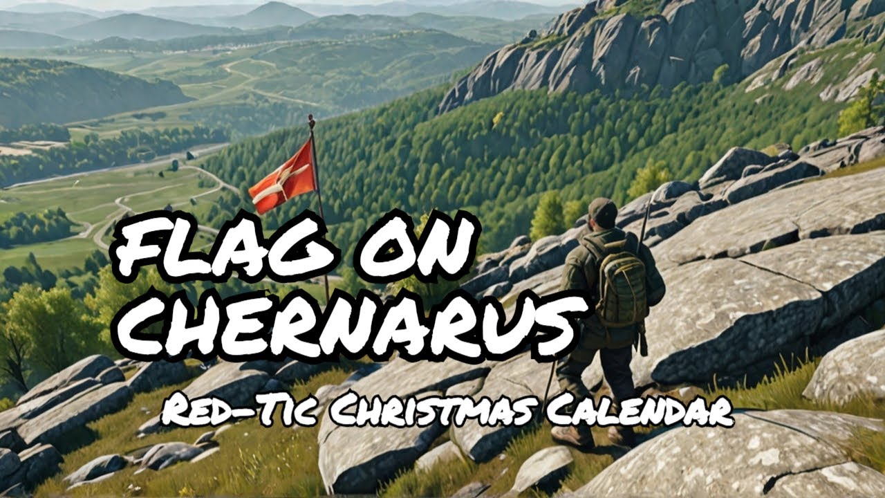 Watch as I Raise my Flag on Red-tic Chernarus DayZ - YouTube