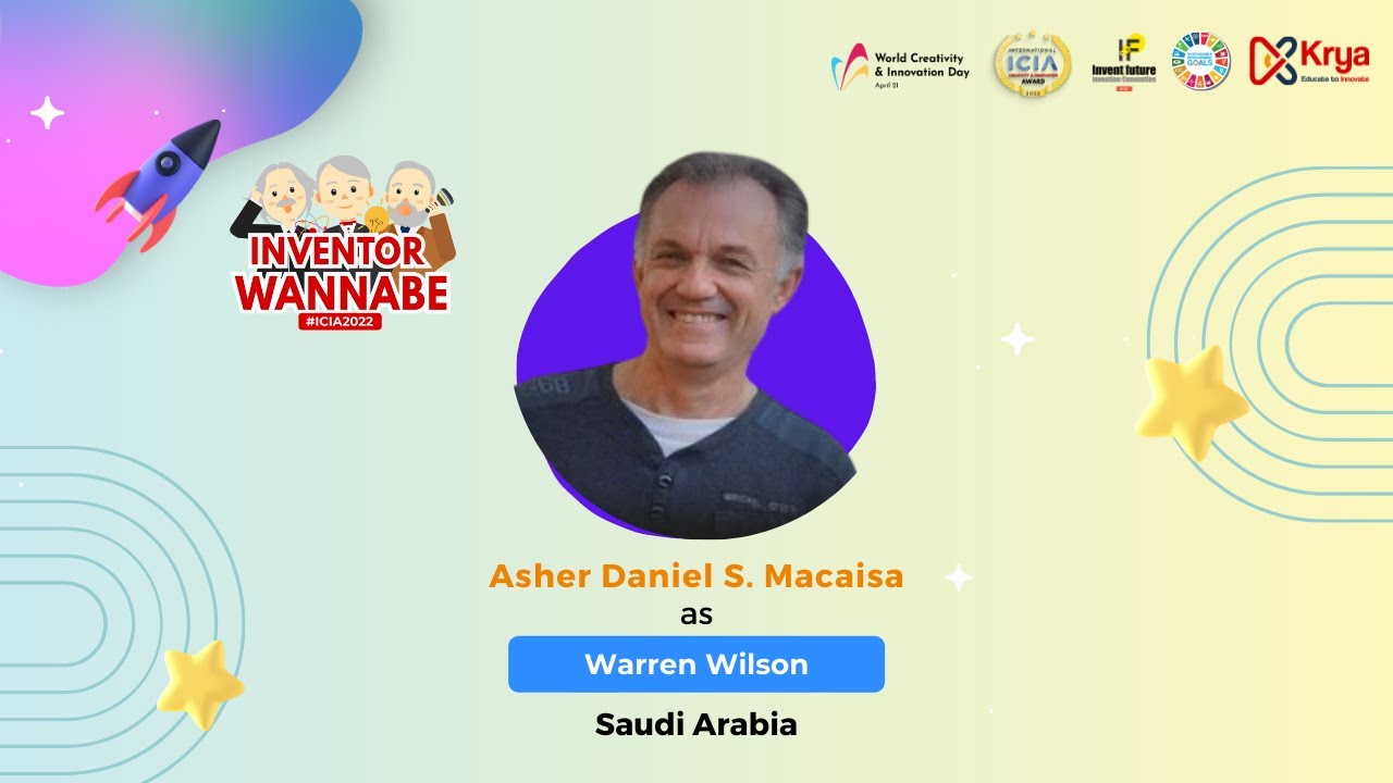 #ICIA2022 #INVENTORWANNABE ASHER DANIEL S. MACAISA from JEDDAH as ...