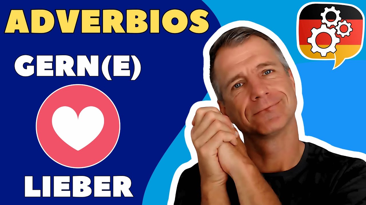Dominando los Adverbios Gern y Lieber en Alemán | Alemán Fácil 🇩🇪 ...