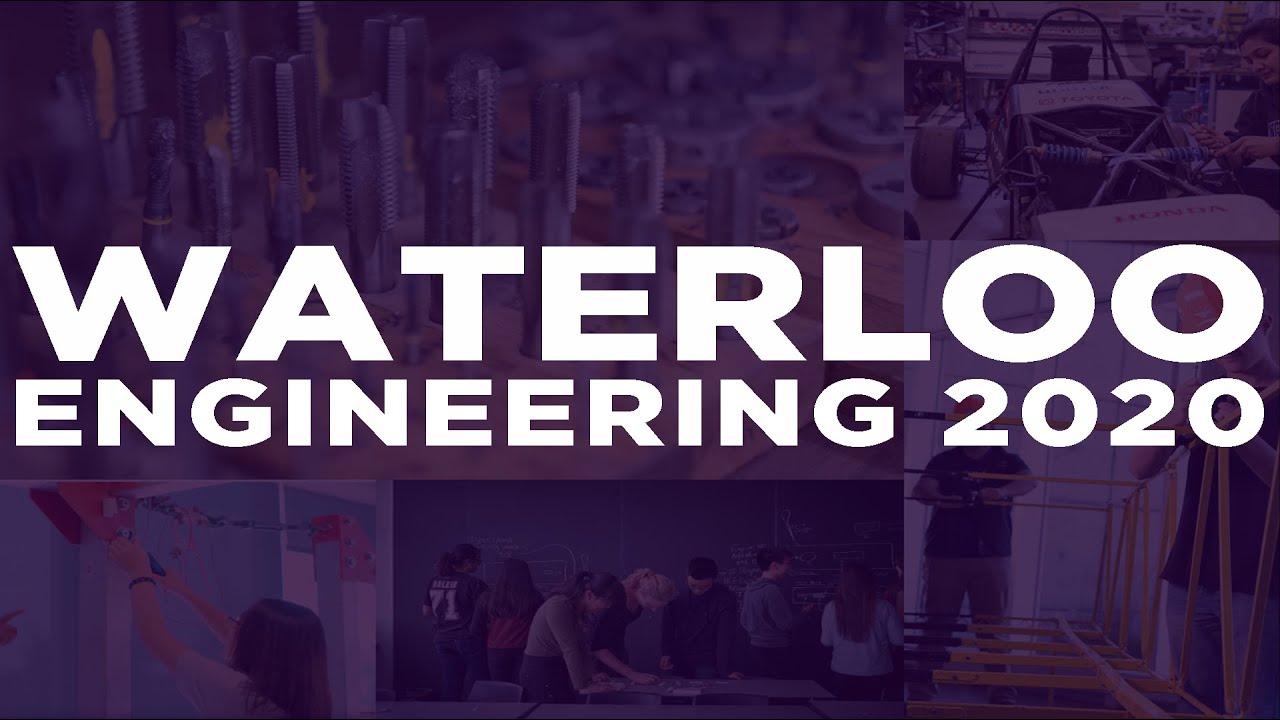 2020 Waterloo Engineering Highlights - YouTube