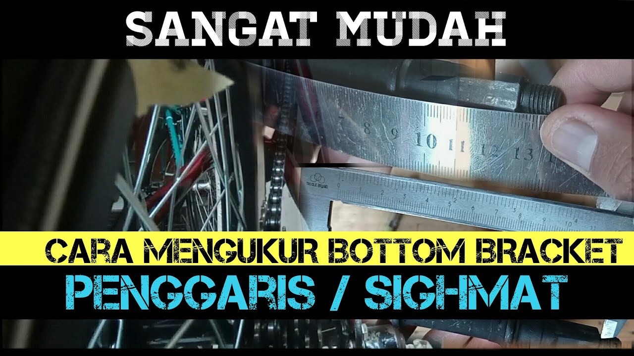 Cara Mengukur BB/ Bottom Bracket Sepeda Menggunakan Penggaris/Sighmat ...