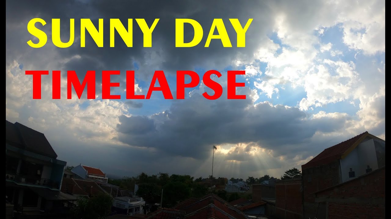 SUNNY DAY TIME LAPSE FROM MY HOUSE | VIDEO TIME LAPSE SUNSET - YouTube