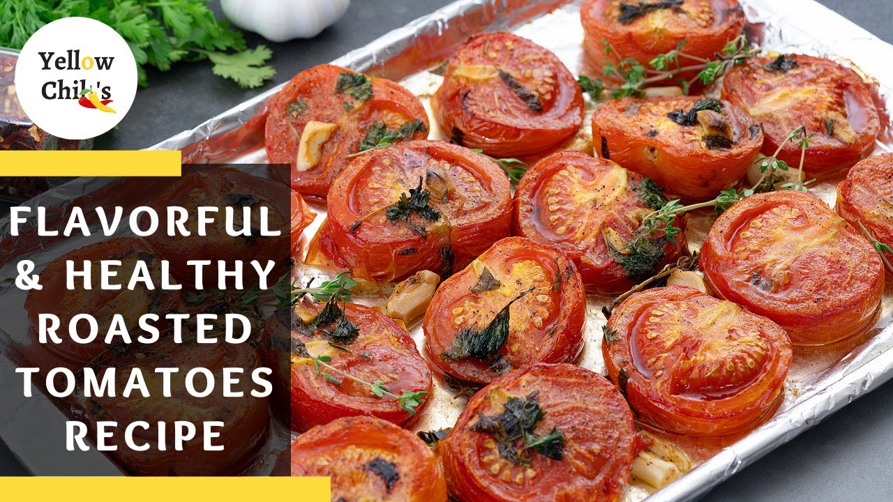 Oven Roasted Tomatoes Recipe: A Flavorful and Healthy Side Dish - YouTube