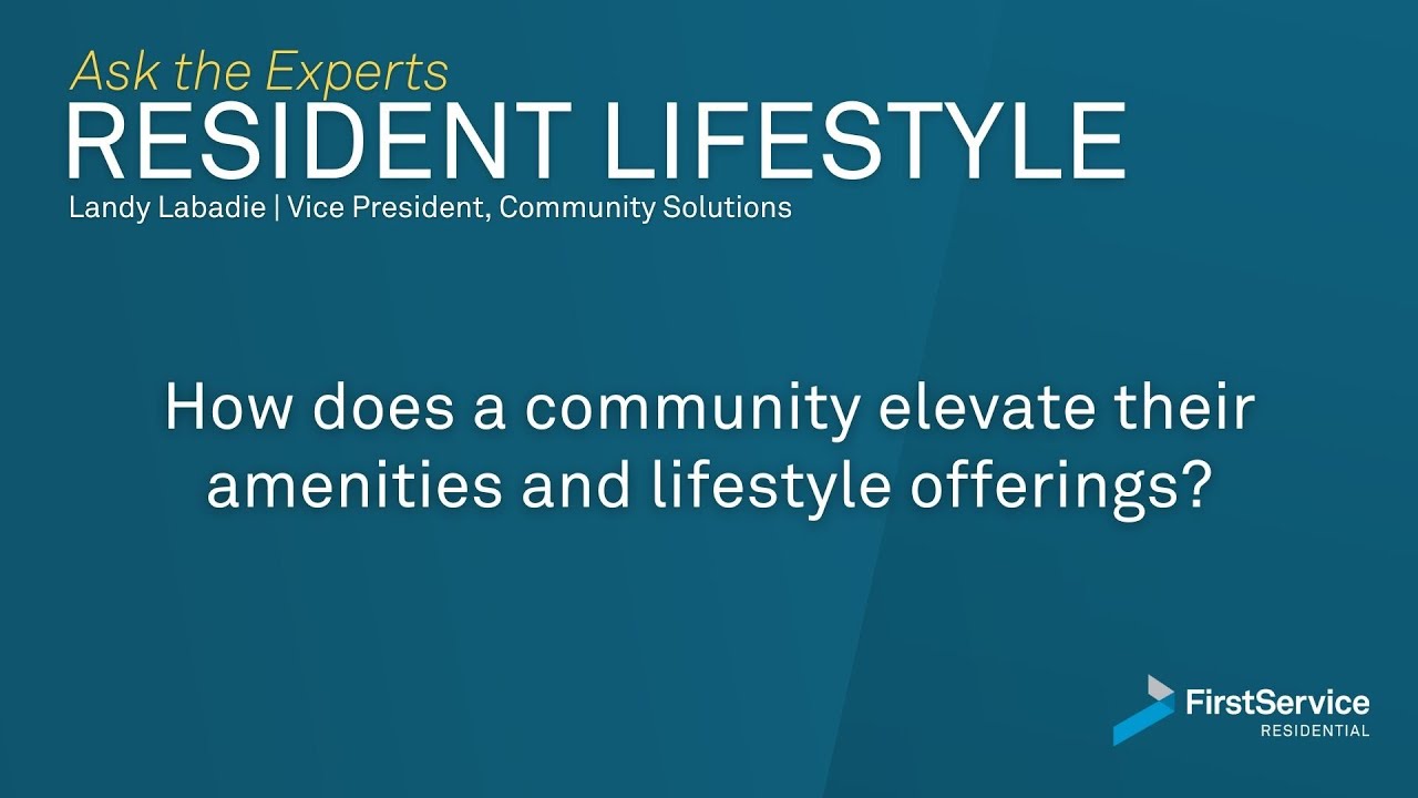 How does a community elevate their amenities and lifestyle offerings ...