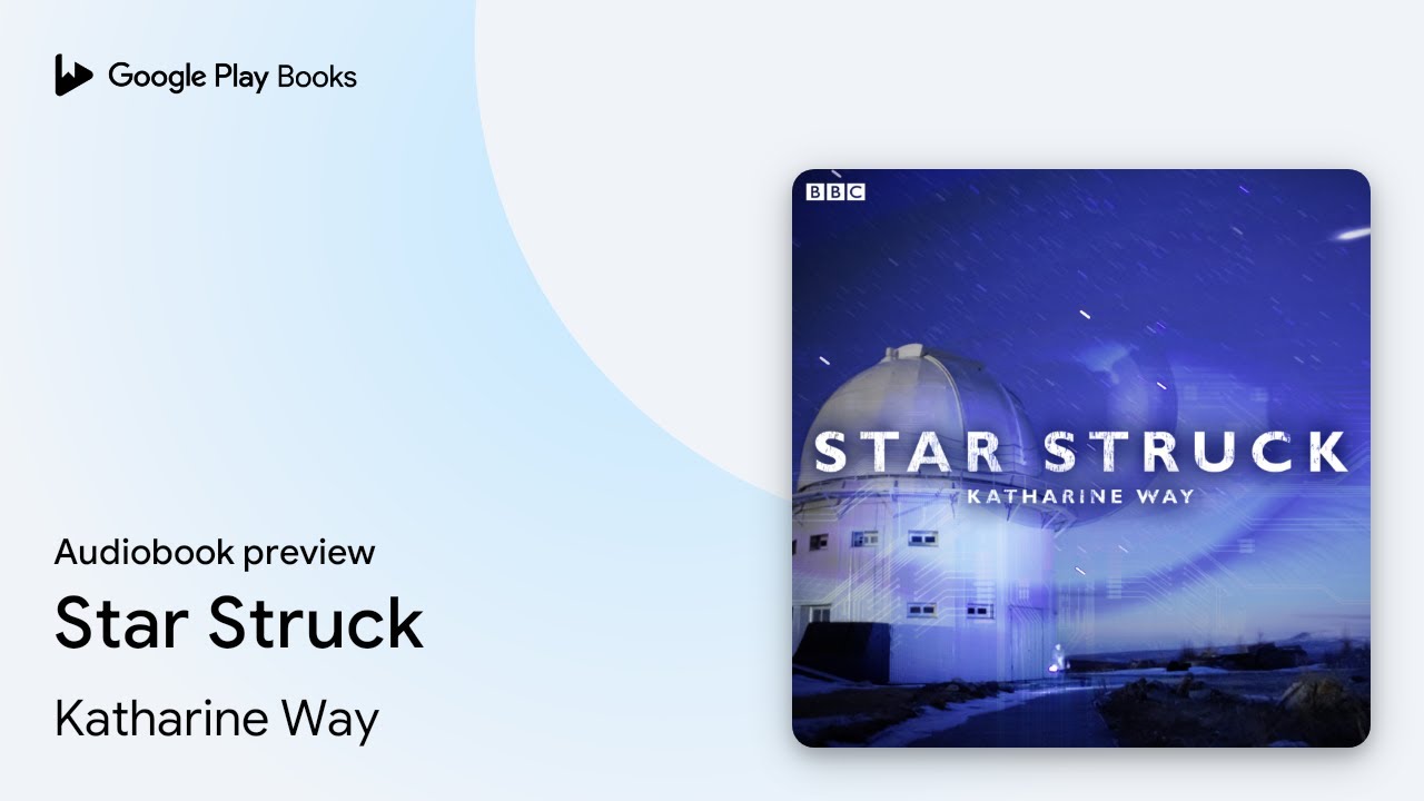 Star Struck by Katharine Way · Audiobook preview - YouTube