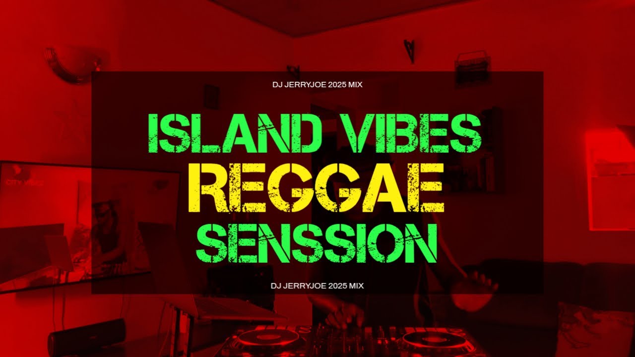 DJ JERRYJOE - CITY VIBEZ #16 ISLAND VIBES REGGAE SENSSION | Tarrus ...