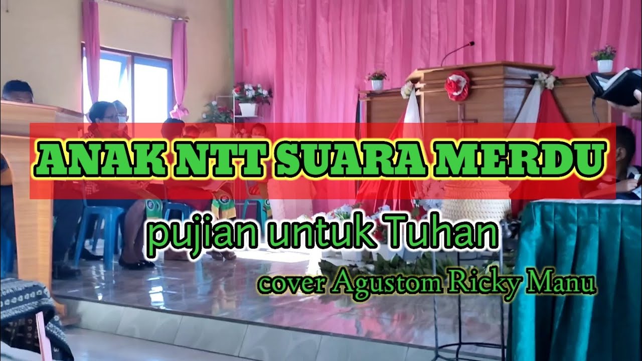 VIRAL ANAK TIMOR SUARA MERDU, || PUJIAN UNTUK TUHAN, || cover Agustom ...