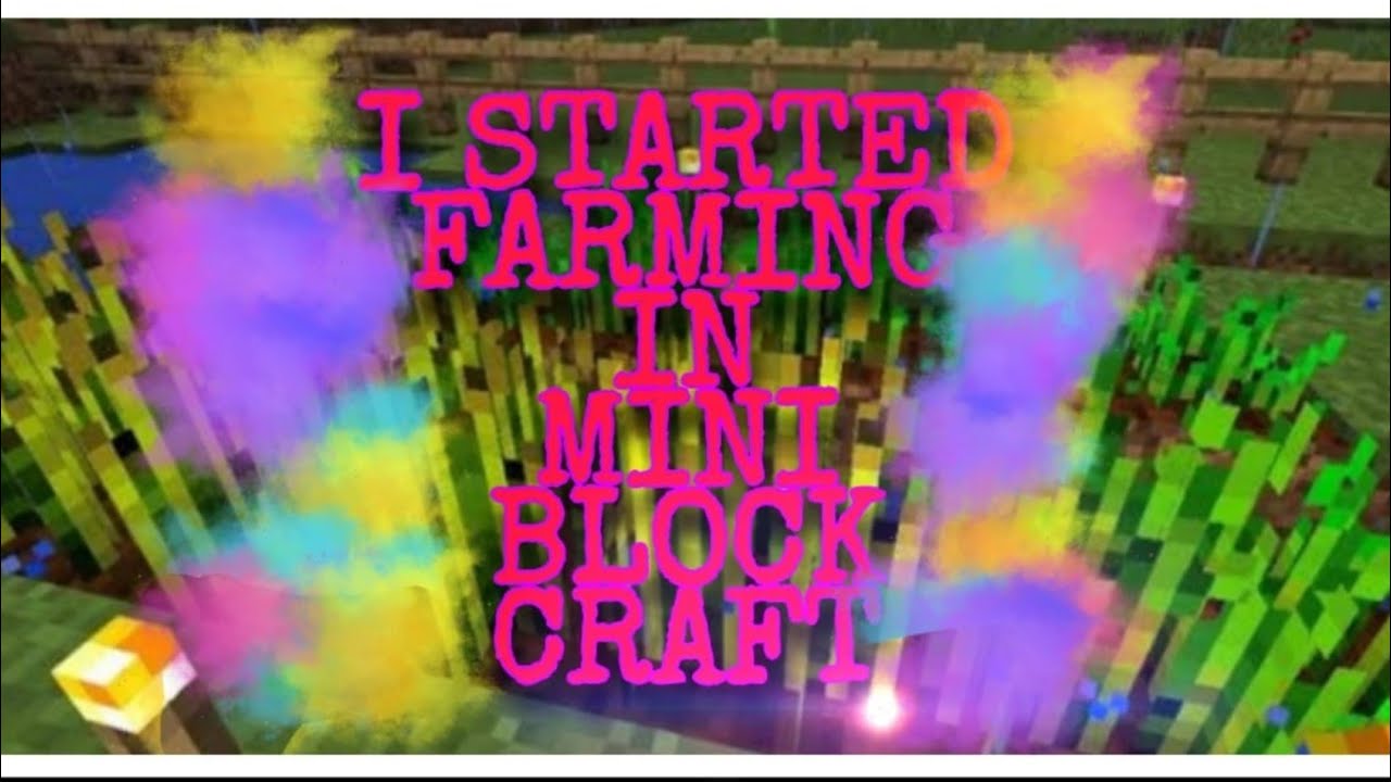 I started farming in mini block craft! - YouTube