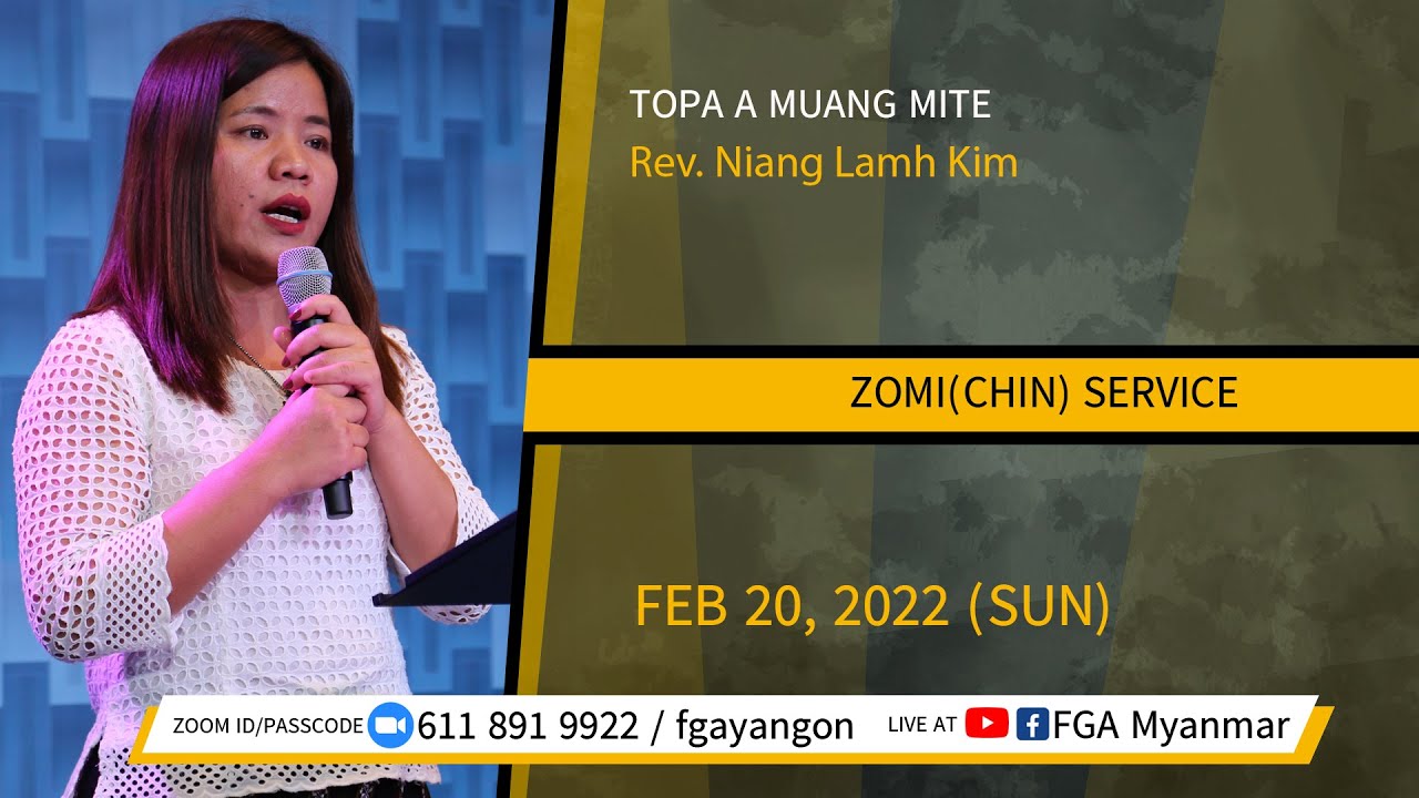 Rev. Niang Lamh Kim | TOPA A MUANG MITE | February 20, 2022 - Z - YouTube