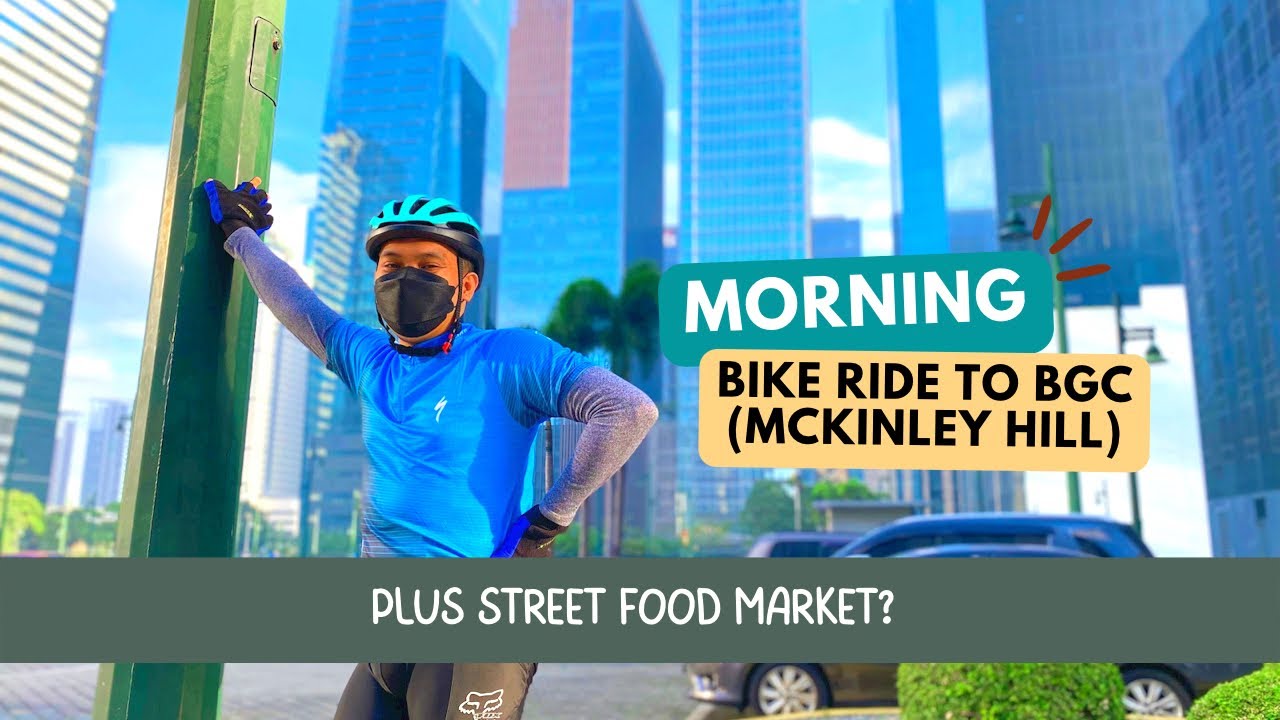 Morning Bike Ride To BGC (McKinley Hill) | Sandtol12 - YouTube