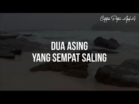 DUA ORANG ASING YANG SEMPAT SALING | PUISI - MUSIKALISASI PUISI - YouTube