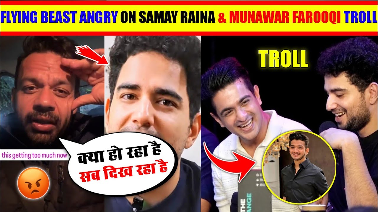 OMG!🤯 Flying Beast ANGRY On SAMAY Raina 🤬| MUNAWAR Faruqui TROLL ...