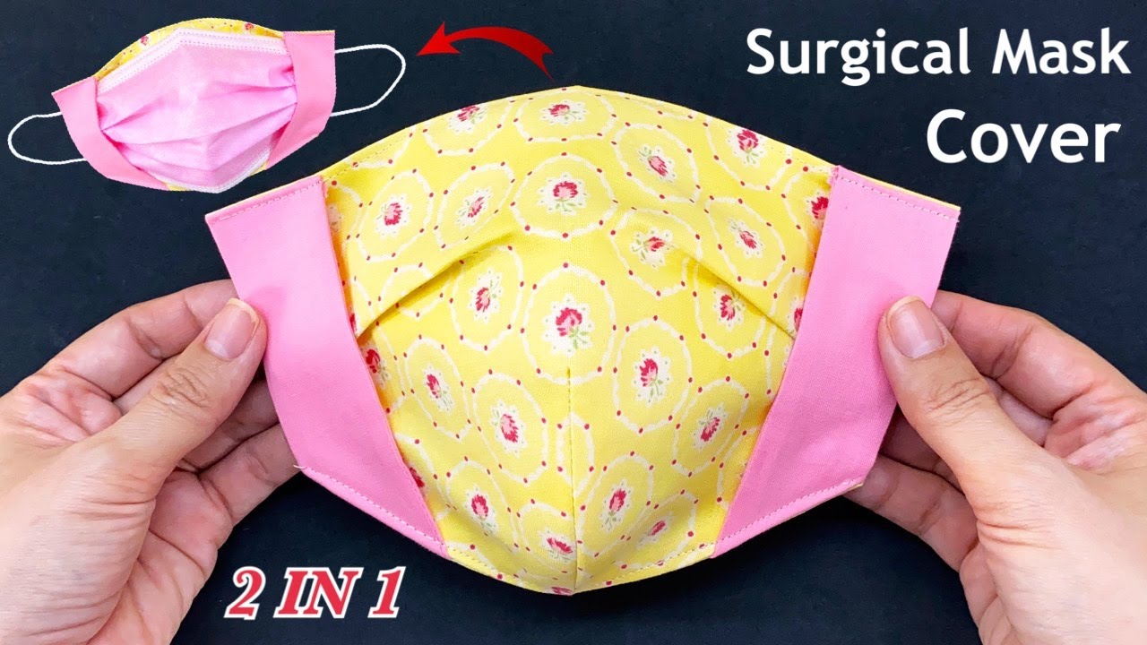 New Style! Diy Surgical Mask Cover 2 In 1 Easy Pattern Sewing Tutorial ...