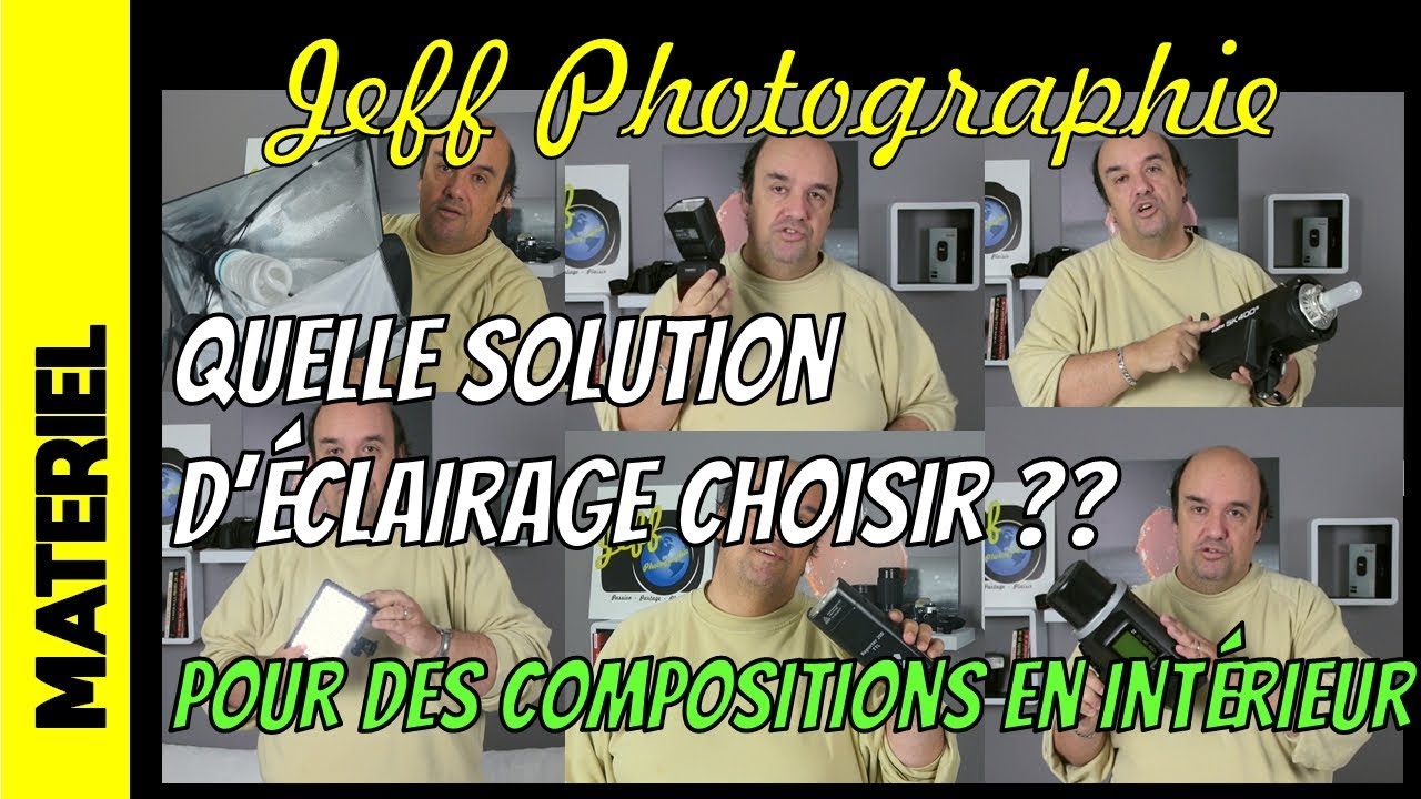 QUEL TYPE DE SOURCE DE LUMIÈRE CHOISIR ? Pour éclairer une composition ...