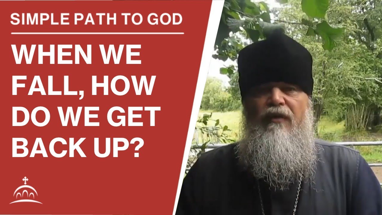 When We Fall, How Do We Get Back Up? (w/ Fr. Spyridon Bailey) - YouTube