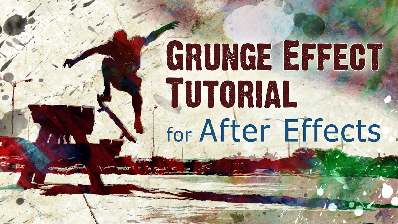 Grunge Effect - After Effects Tutorial (Dirty, Stylized FX for Footage ...