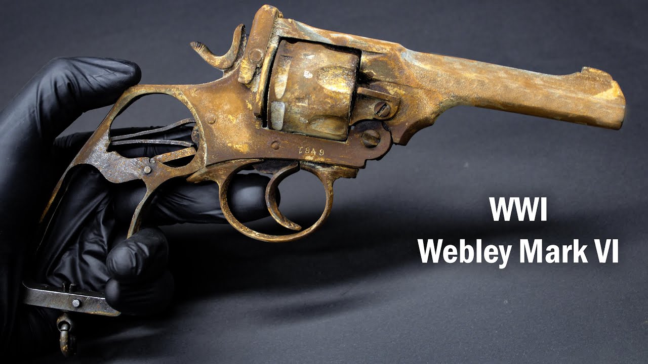 Restoring 1917 British WW1 Webley Mark VI revolver / Gun Restoration # ...