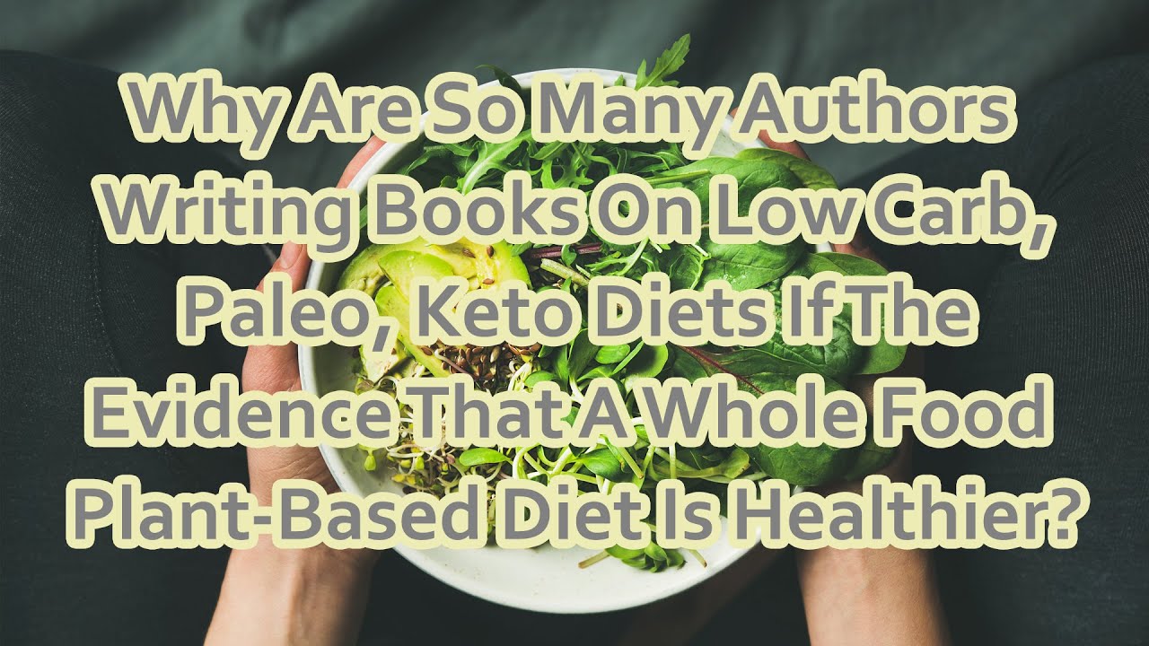 Why Are So Many Authors Writing Books On Low Carb, Paleo, Keto Diets If ...