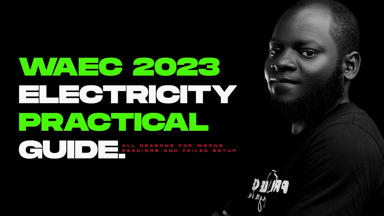 WAEC 2023 PHYSICS PRACTICAL ELECTRICITY GUIDE - YouTube