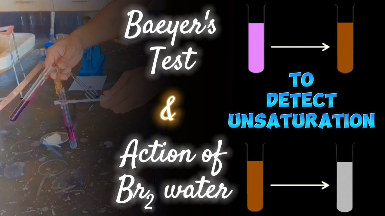 Detection of Unsaturation - Baeyer's Test & Action of Bromine water on ...