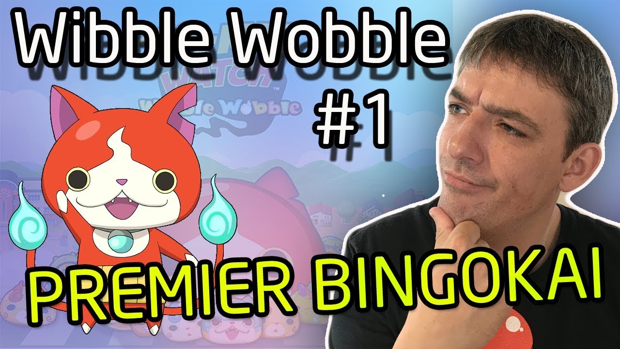 PREMIER BINGOKAI VERSION FR - YOKAI WATCH WIBBLE WOBBLE - EPISODE 1 ...