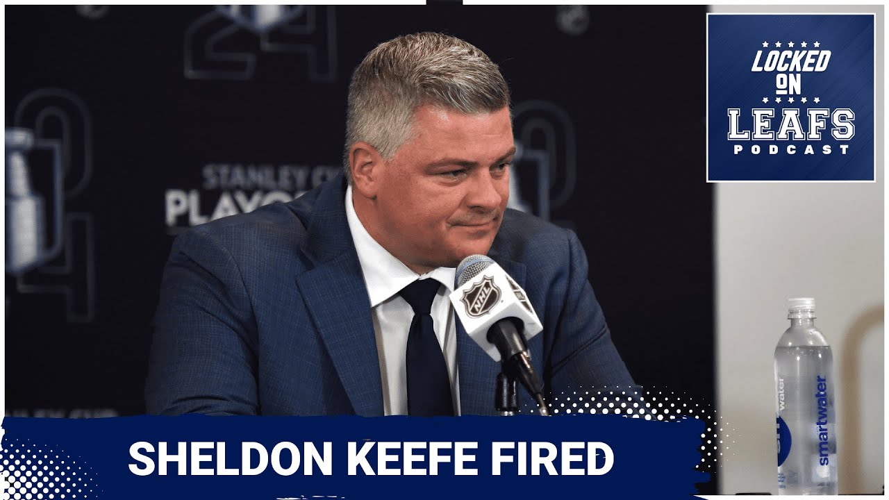 Toronto Maple Leafs fire head coach Sheldon Keefe | Instant Reaction ...
