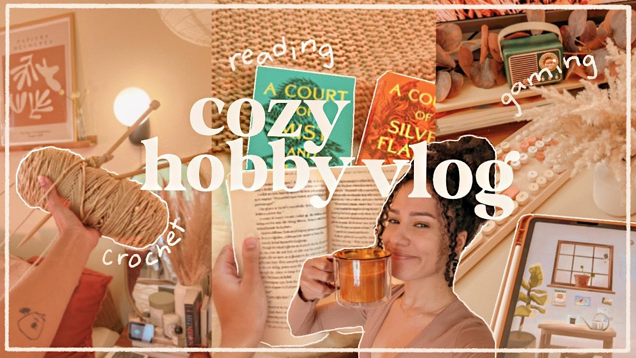 cozy hobby vlog 🧶📚 - crochet, reading & activities! - YouTube