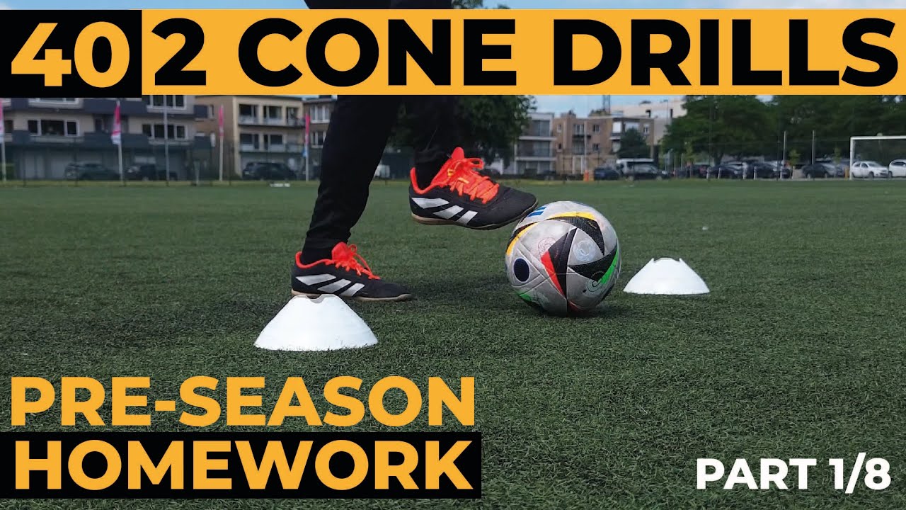 40 Drills with 2 Cones (1/8) - Pre Season Ball Mastery Homework ...