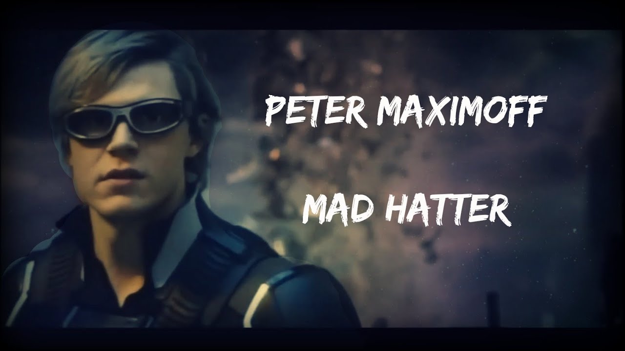 Peter Maximoff (Quicksilver) | Mad Hatter - YouTube