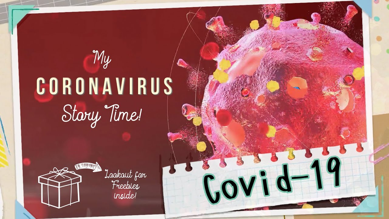 My Coronavirus Story Time | Freebies Inside - Watch Until the End ...