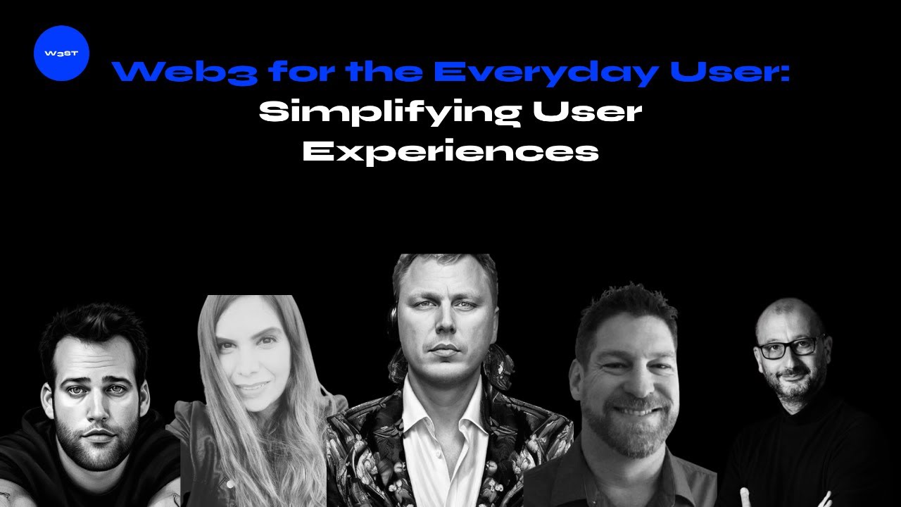 Panel 2 “Web3 for the Everyday User: Simplifying User Experiences ...