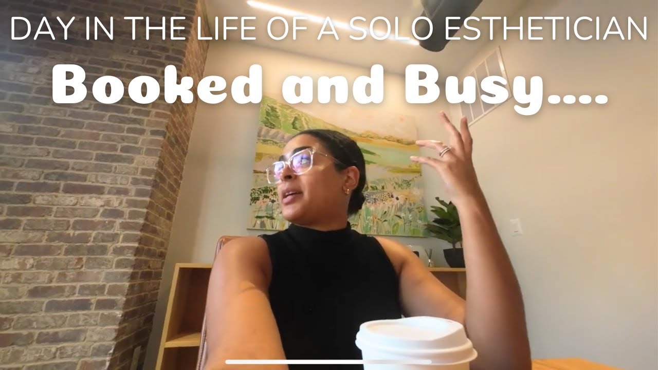 ESTHETICIAN Day In The Life | Booked and busy - YouTube