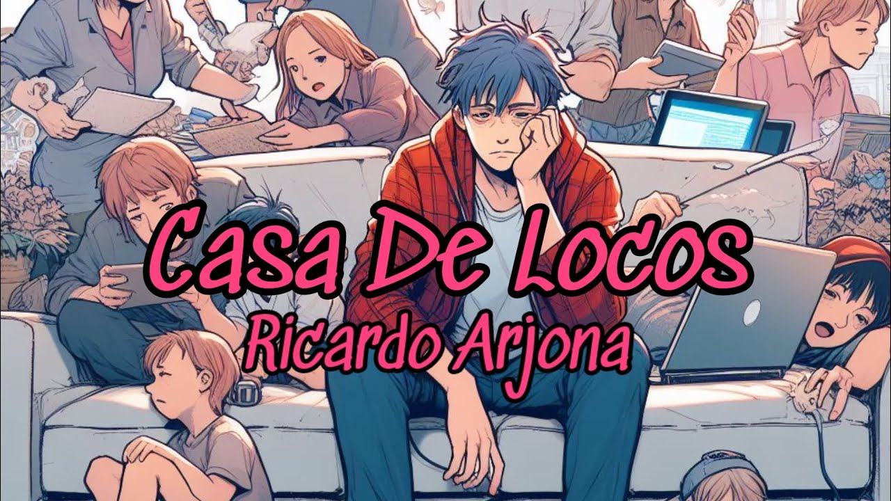 Casa De Locos|Ricardo Arjona|(Letra/Lyrics) - YouTube